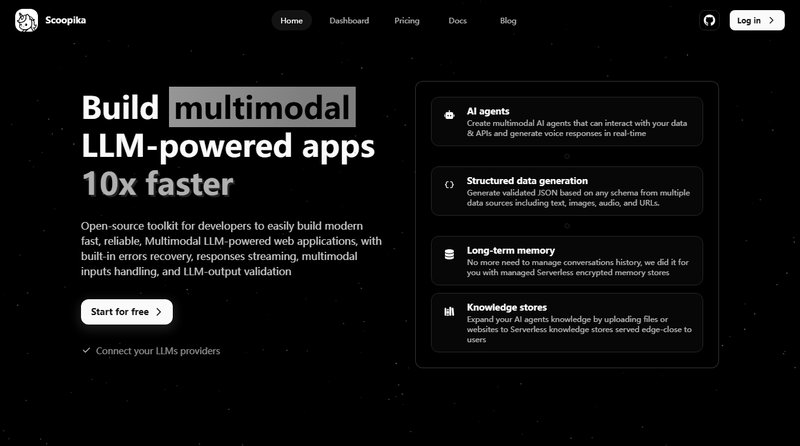 Scoopika 是一个开源工具包，帮助开发者快速构建多模态 LLM 驱动的应用程序，提供错误恢复、响应流、多模态输入处理和 LLM 输出验证等功能。-SOAI.IM