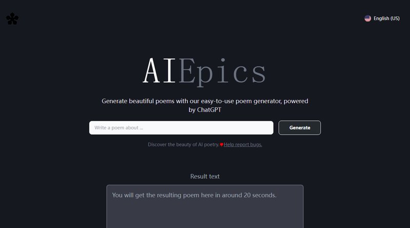 AIEpics是一个免费的在线AI诗歌生成器，使用OpenAI的ChatGPT模型生成独特的诗歌。-SOAI.IM