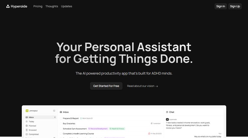 Hyperaide是一款专为ADHD人群设计的AI生产力应用，集任务管理、笔记记录和智能助手于一体。-SOAI.IM