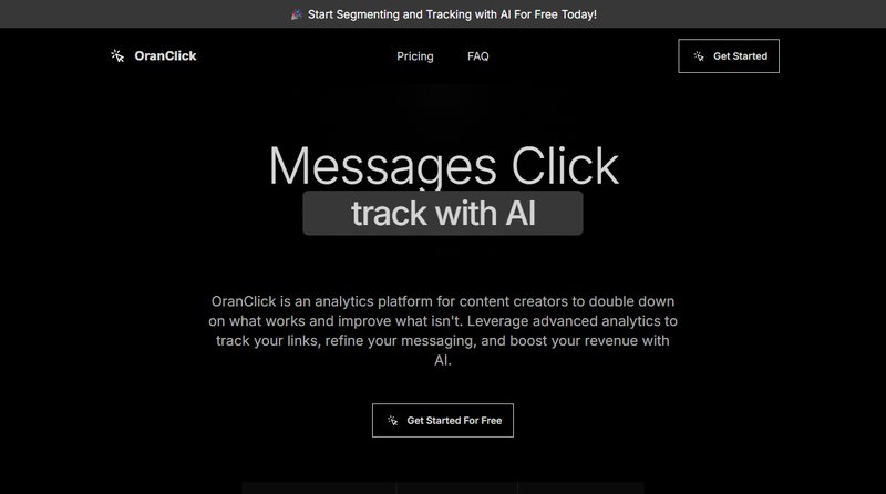 OranClick是一个面向内容创作者的AI分析平台，帮助用户跟踪链接、优化内容并提高转化率。-SOAI.IM