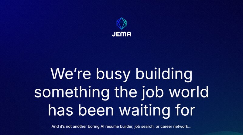 JEMA正在构建一个独特的职业平台，旨在为求职世界带来新的体验。-SOAI.IM
