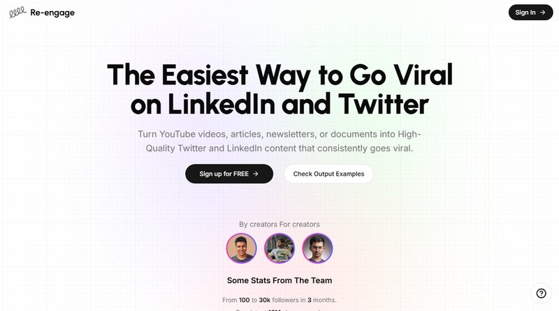 Re-engage是一个帮助用户在LinkedIn和Twitter上快速传播内容的工具，支持将YouTube视频、文章、新闻稿或文档转化为高质量的社交媒体内容。-SOAI.IM