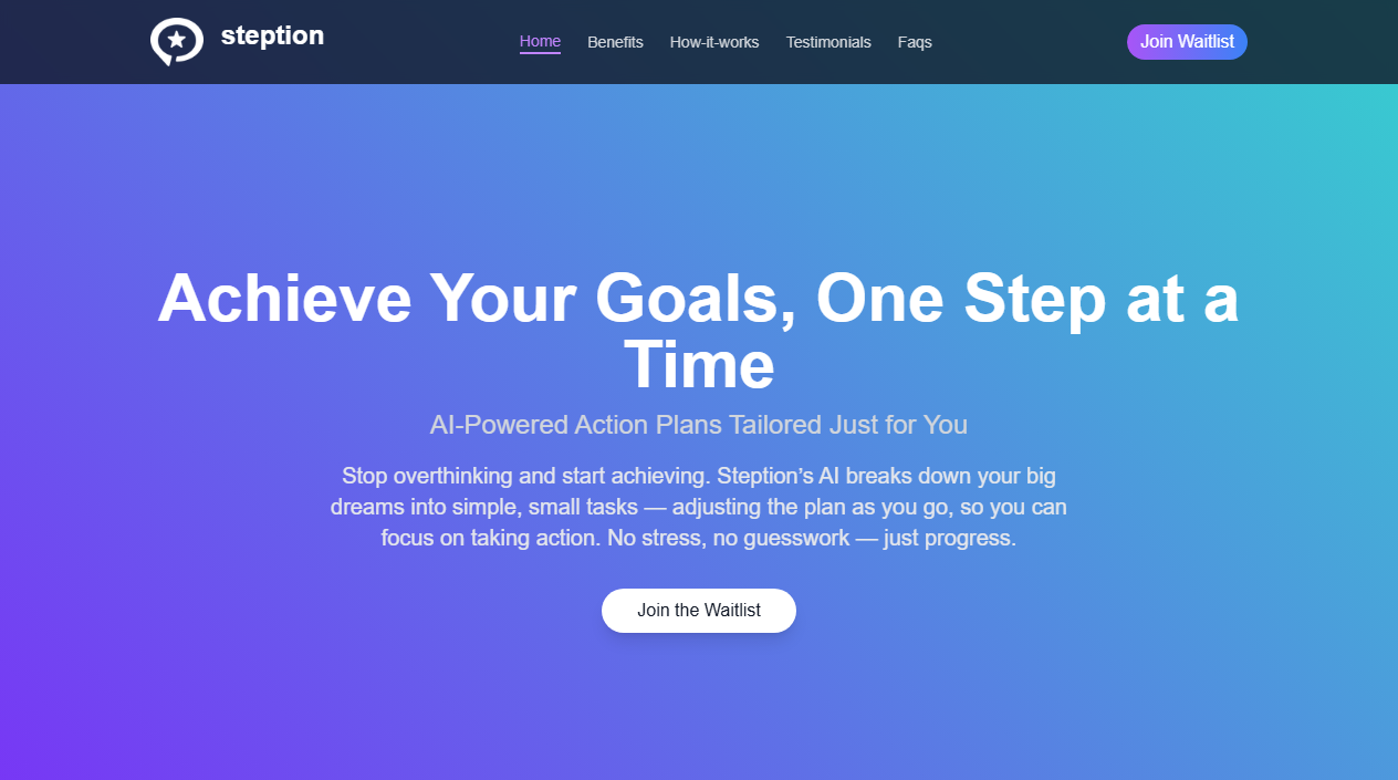 Steption是一个AI驱动的个性化行动计划平台，帮助用户将大目标分解为小任务，轻松实现目标。-SOAI.IM